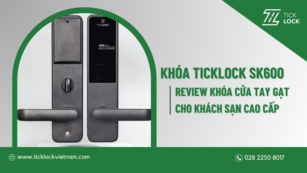 Review Chất Lượng Khóa Khách Sạn Tay Gạt TICKLOCK SK600